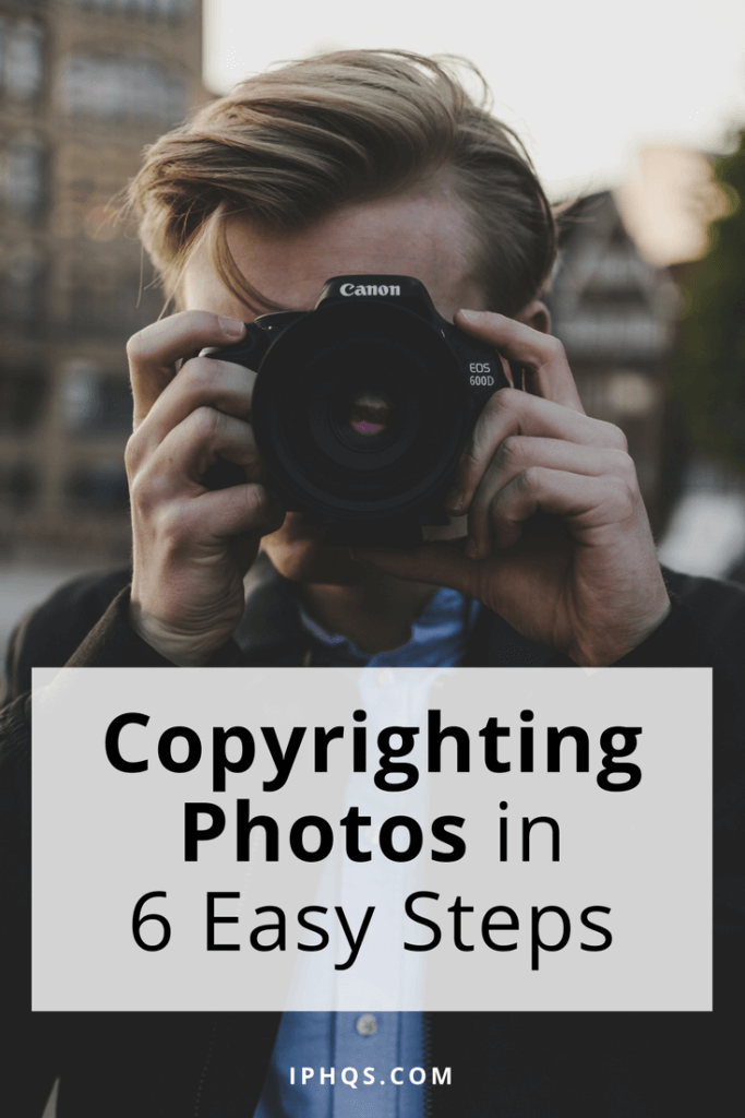 Copyrighting Photos In 6 Easy Steps - Intellectual Property HQ